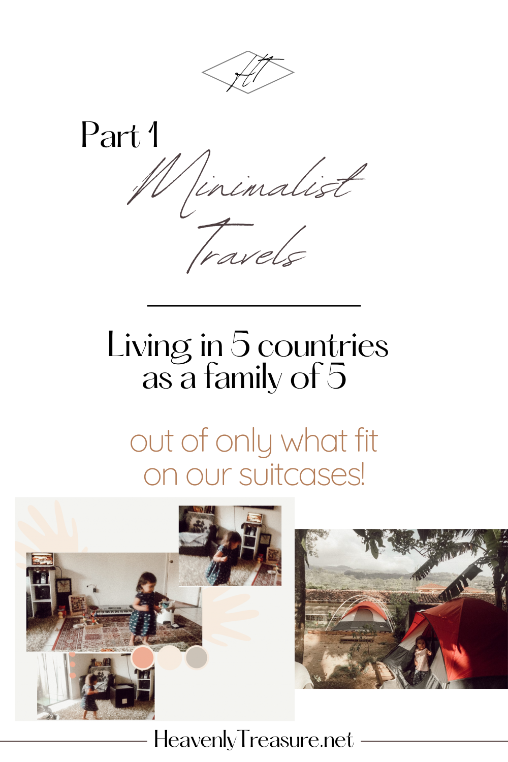 Minimalist Travels: adapting in 5 countries 5 homes – HeavenlyTreasure